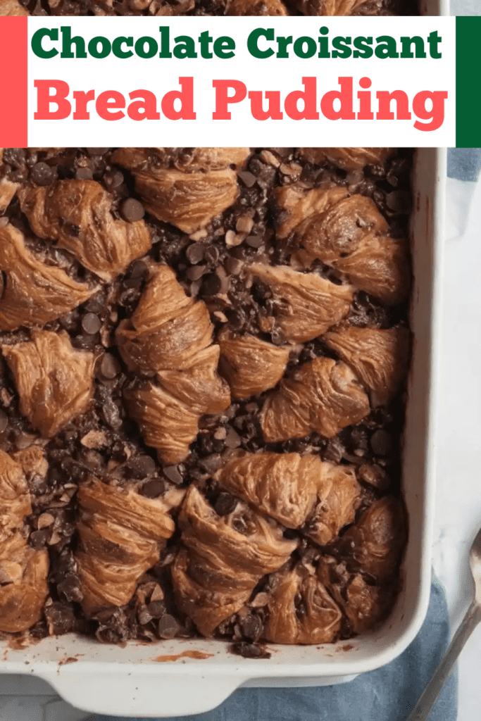 Chocolate Croissant Bread Pudding Recipe 2026